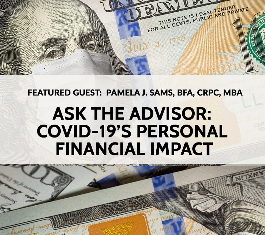 Ask the Advisor: COVID-19's Personal Financial Impact | National ...